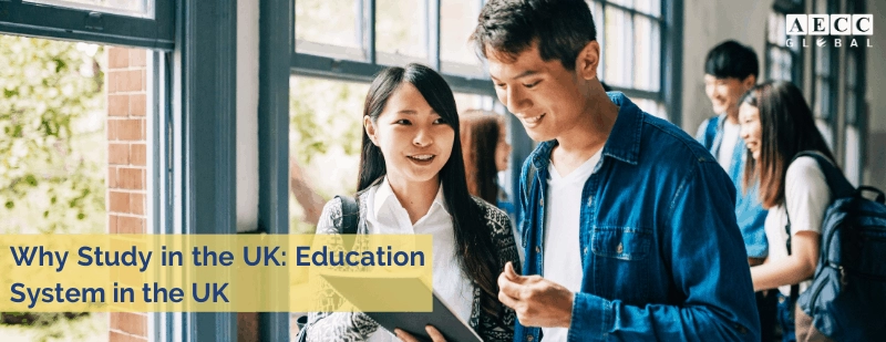 Why Study in The UK? Education System in the UK - AECC
