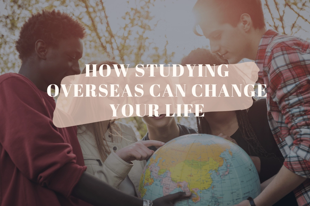 How Studying Abroad Change Your Life - AECC