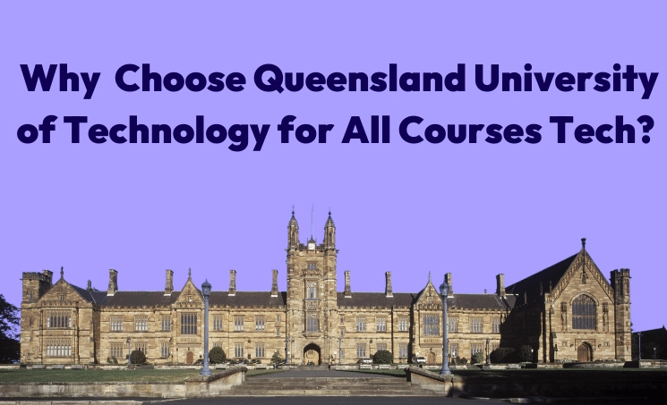 5 Reasons Why You Should Study Queensland University Technology | AECC