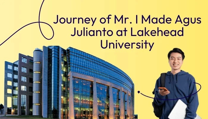 Unveiling Success: The Journey of Mr. I Made Agus Julianto at Lakehead ...